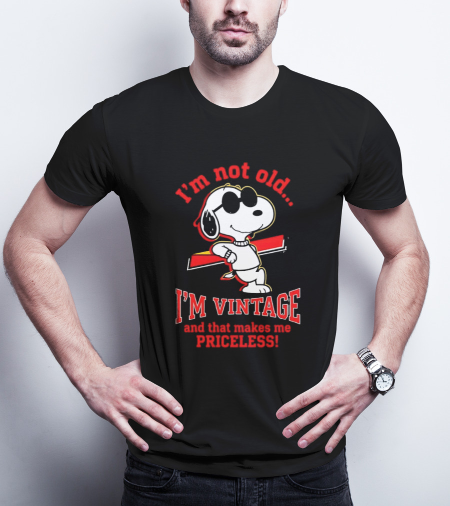 Snoopy I'm Not Old I'm Vintage And That Makes Me Priceless T-Shirt