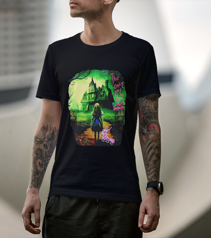 The Only Way To The Light Is Through Darkness Alice In Wonderland Horror Dark Gothic Mansion Path Rabbit T-Shirt
