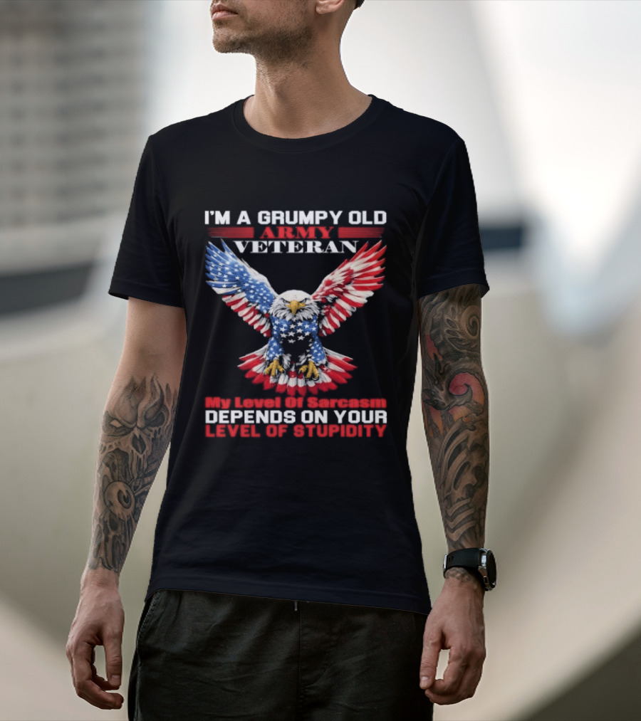 Grumpy Old Army Veteran Sarcasm Depends On Your Stupidity Patriotic Eagle T-Shirt