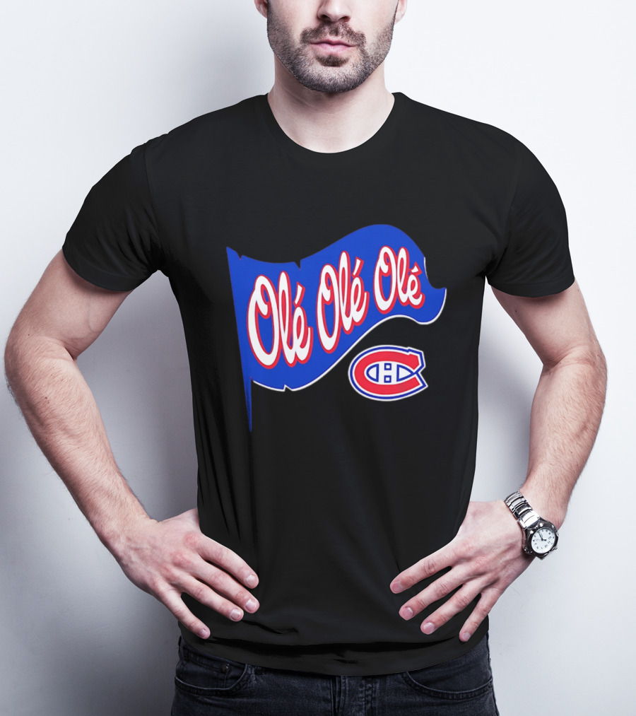 Montréal Canadiens Olé Olé Olé NHL Team Spirit T-Shirt