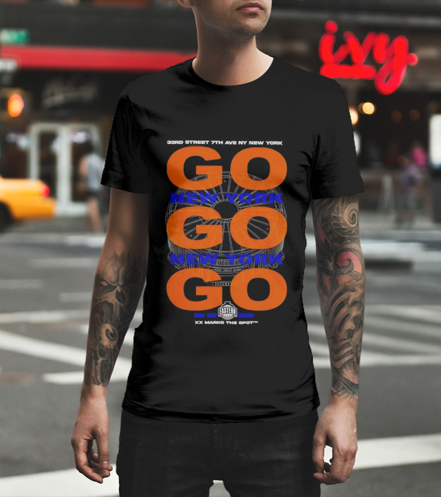 New York Go Go Go Knicks 33rd Street 7th Ave Eastern Conference Madison Square Garden T-Shirt