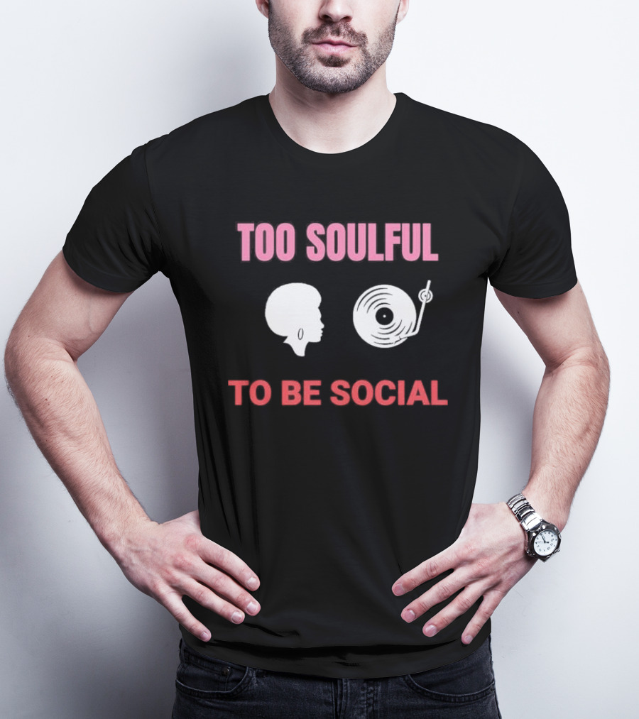 Too Soulful To Be Social Vinyl Record Afro T-Shirt