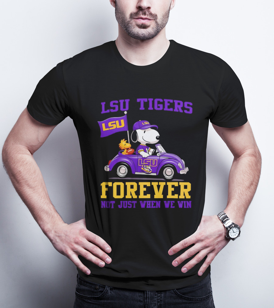LSU Tigers Snoopy Woodstock LSU Forever Not Just When We Win T-Shirt