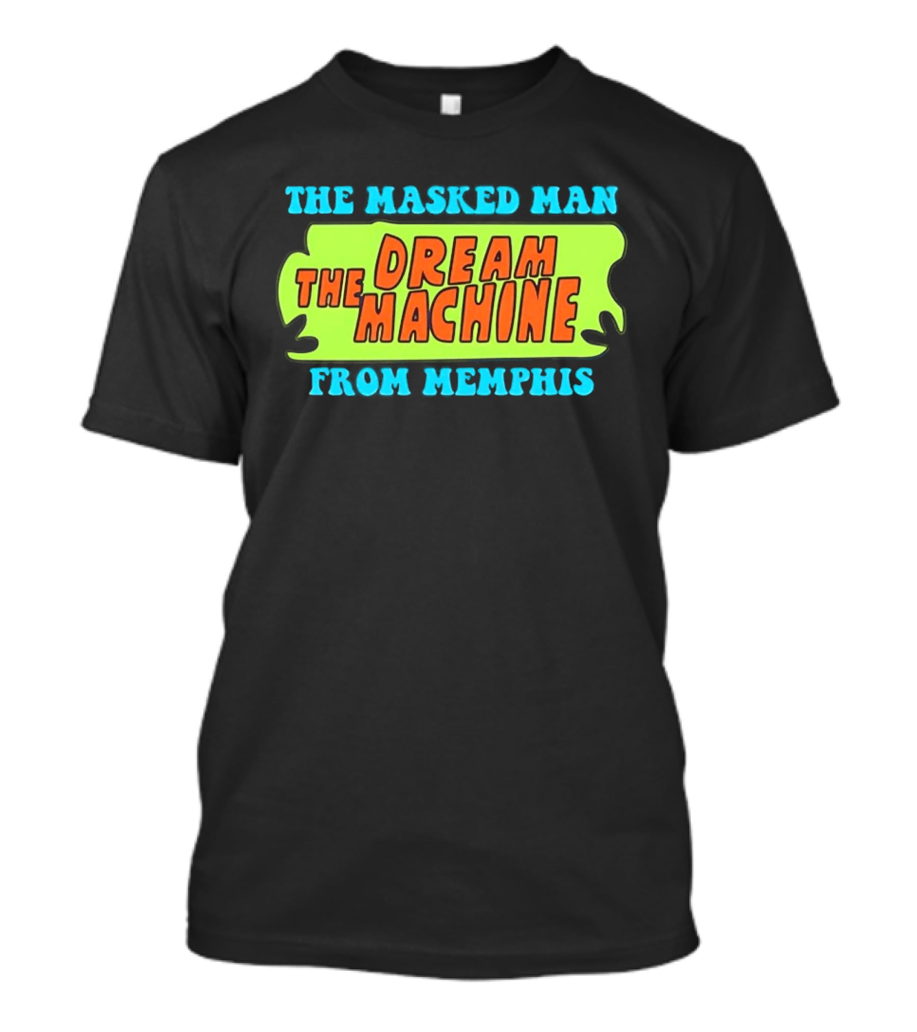 The Masked Man The Dream Machine From Memphis T-Shirt