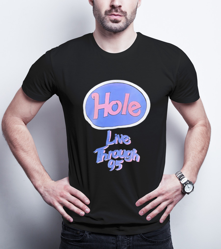 Hole Live Through 95 Tour Concert 90s Grunge Fashion T-Shirt