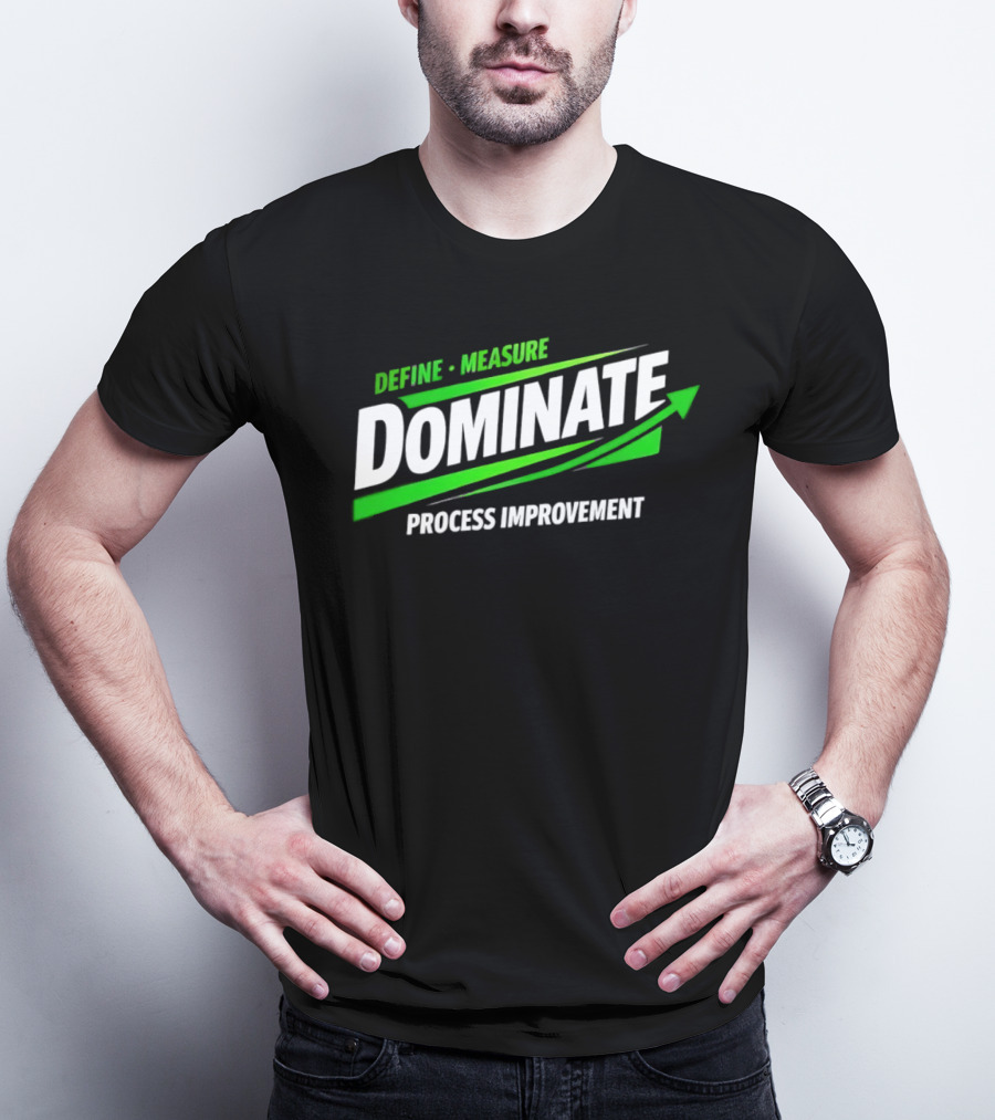 Define Measure Dominate Process Improvement Arrow T-Shirt