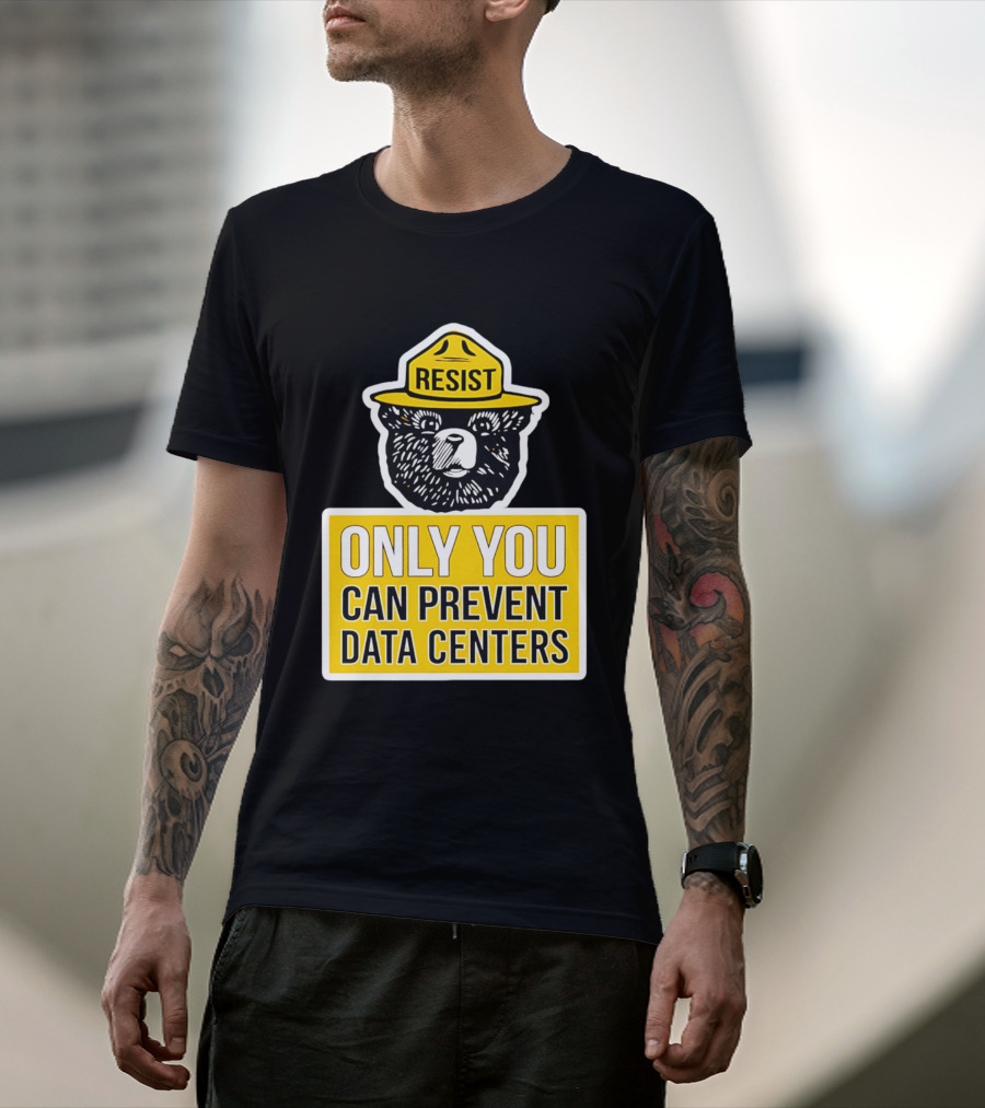 Resist Only You Can Prevent Data Centers Smokey Bear T-Shirt