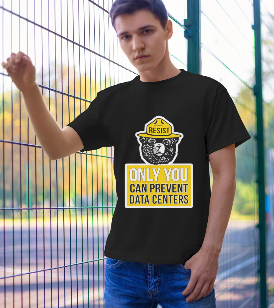 Resist Only You Can Prevent Data Centers Smokey Bear T-Shirt