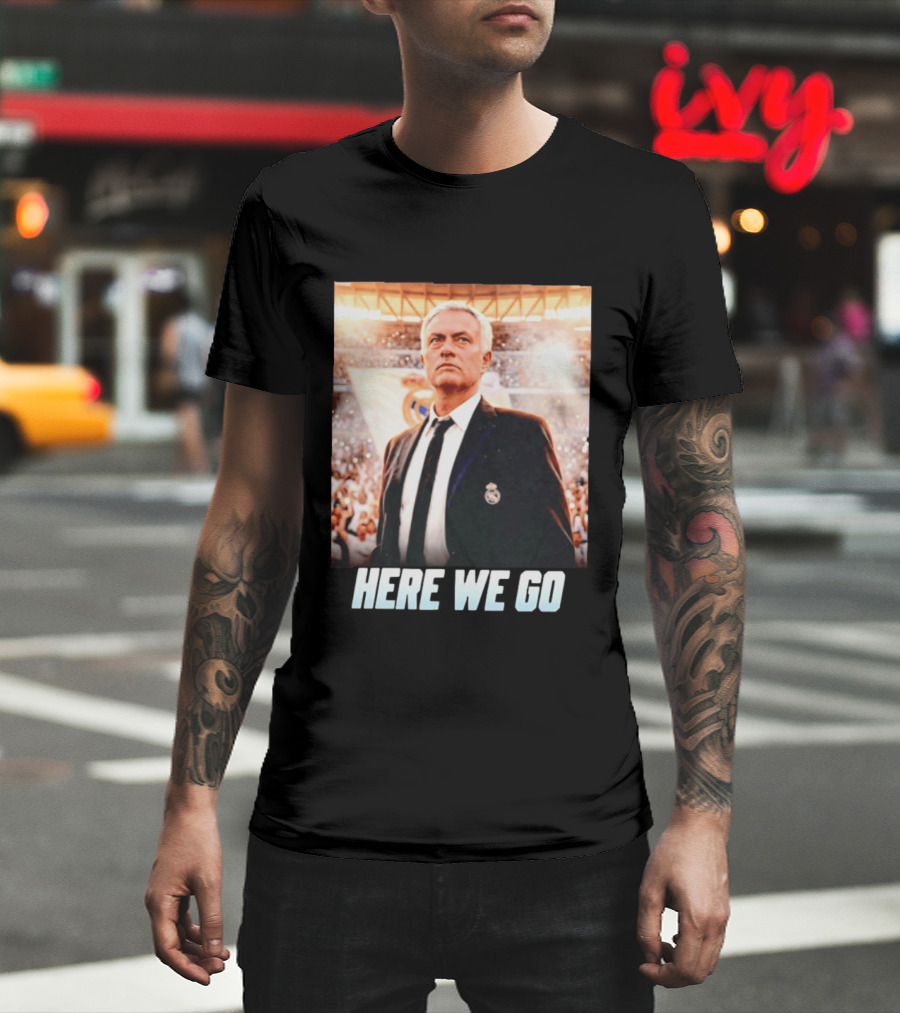 José Mourinho Return To Real Madrid Here We Go T-Shirt