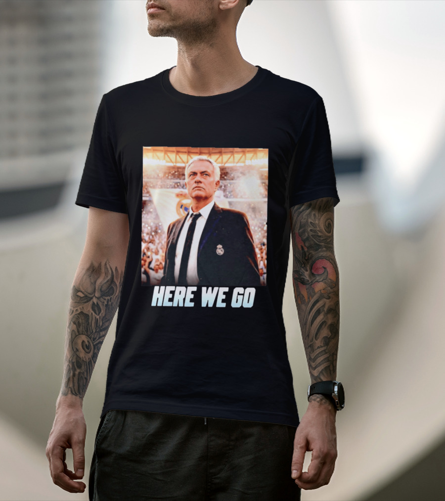 José Mourinho Return To Real Madrid Here We Go T-Shirt