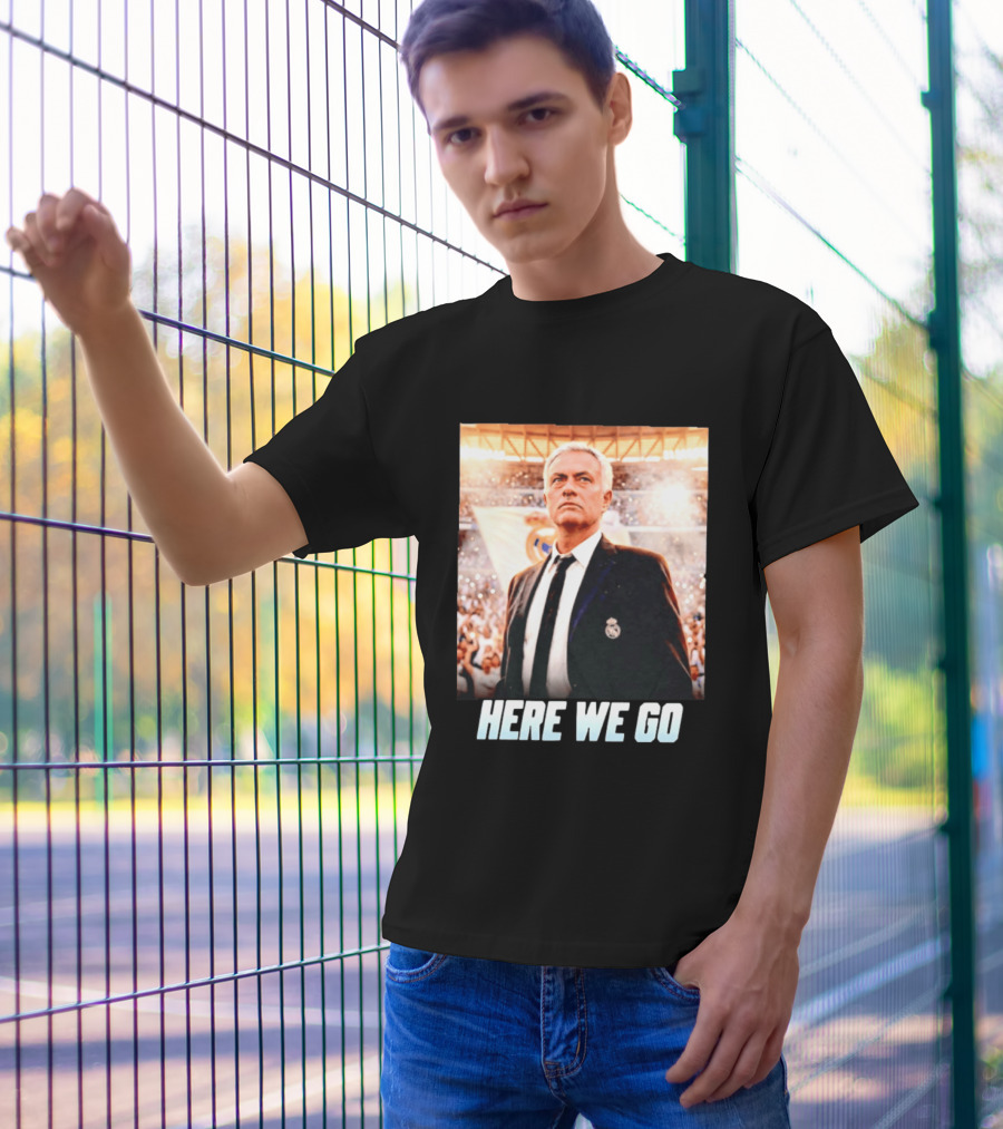José Mourinho Return To Real Madrid Here We Go T-Shirt