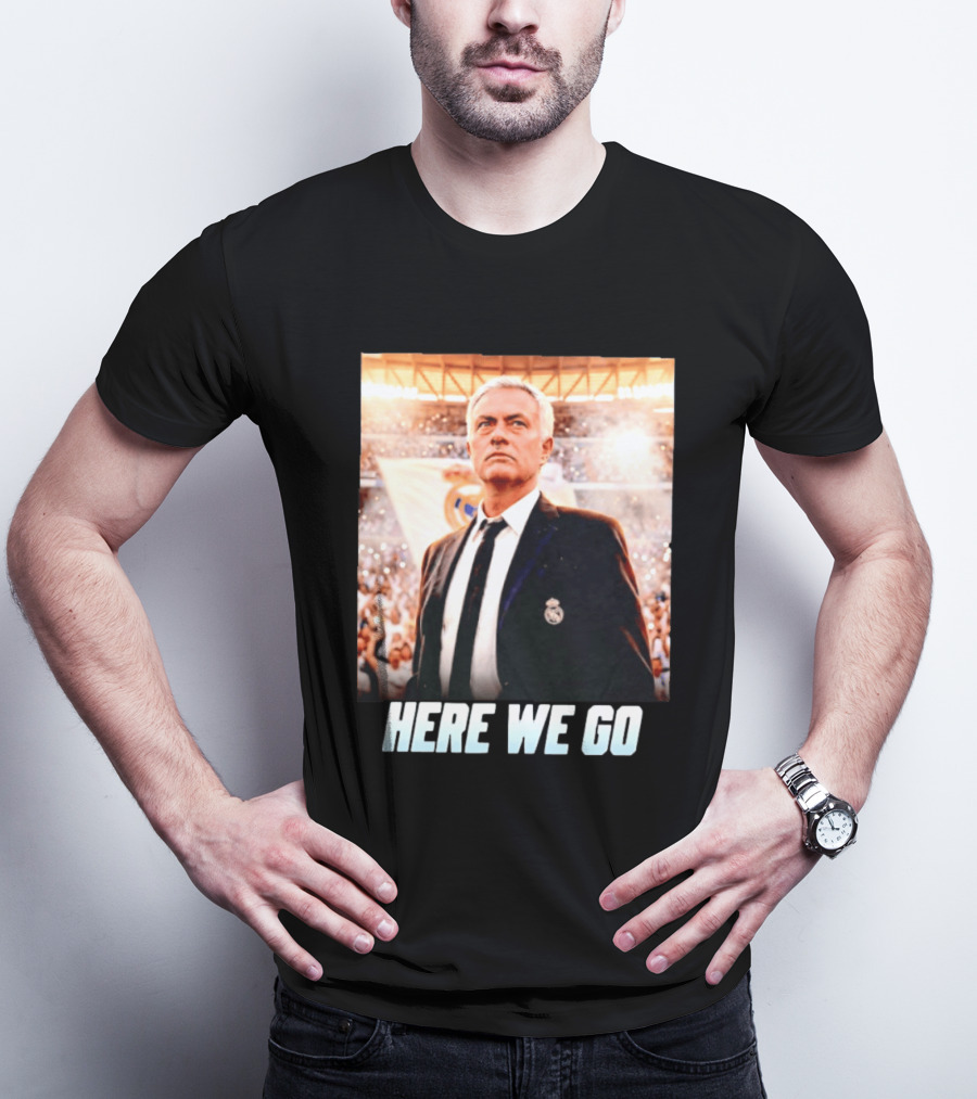 José Mourinho Return To Real Madrid Here We Go T-Shirt