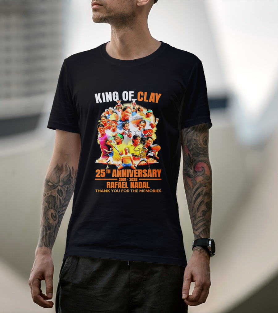 King Of Clay Rafael Nadal 25th Anniversary 1998 2023 Thank You For The Memories T-Shirt