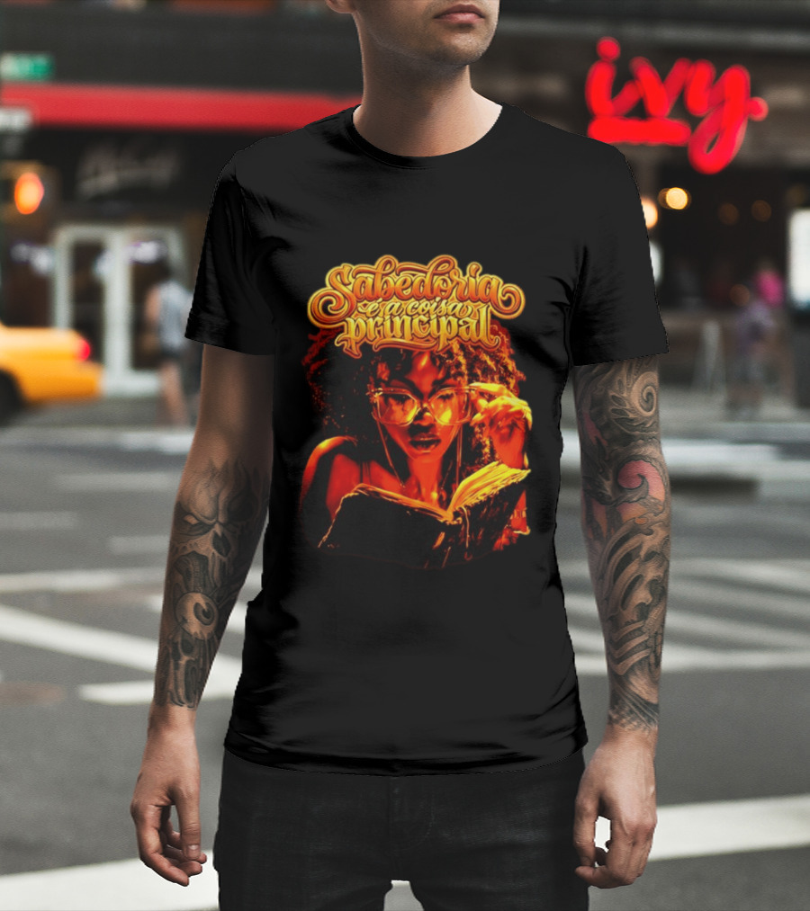 Sabedoria é A Coisa Principal T-Shirt