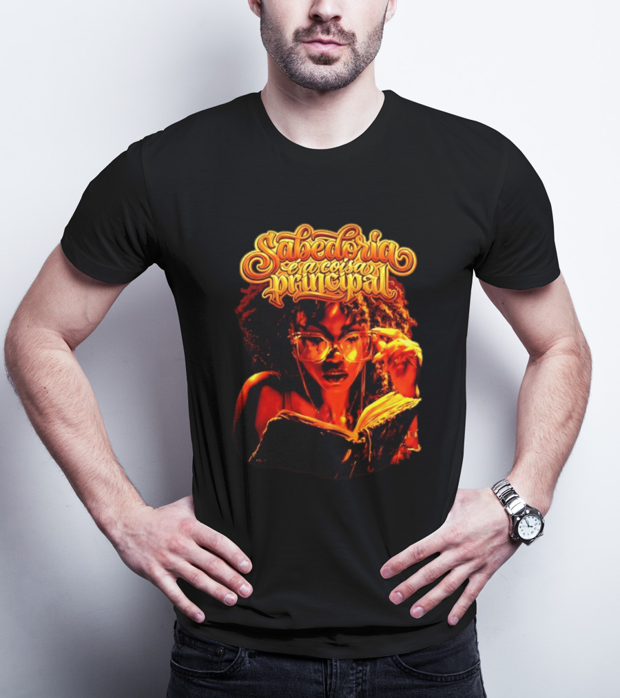 Sabedoria é A Coisa Principal T-Shirt