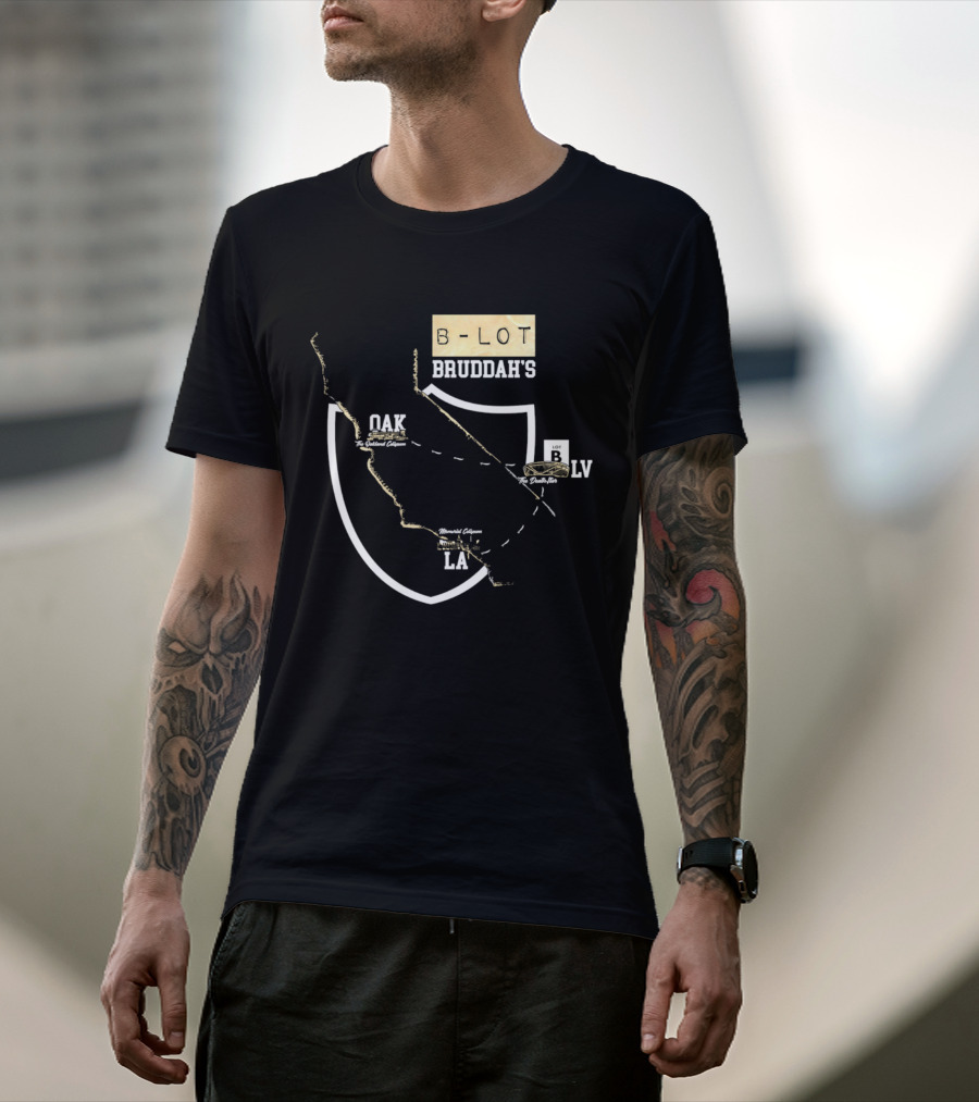 Las Vegas Raiders B Lot Bruddah's OAK LV LA California Map T-Shirt