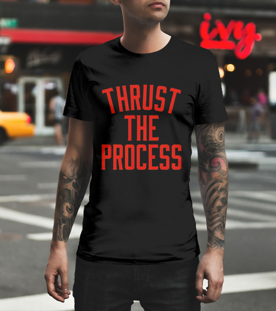 Thrust The Process Philadelphia 76ers NBA Trust The Process T-Shirt