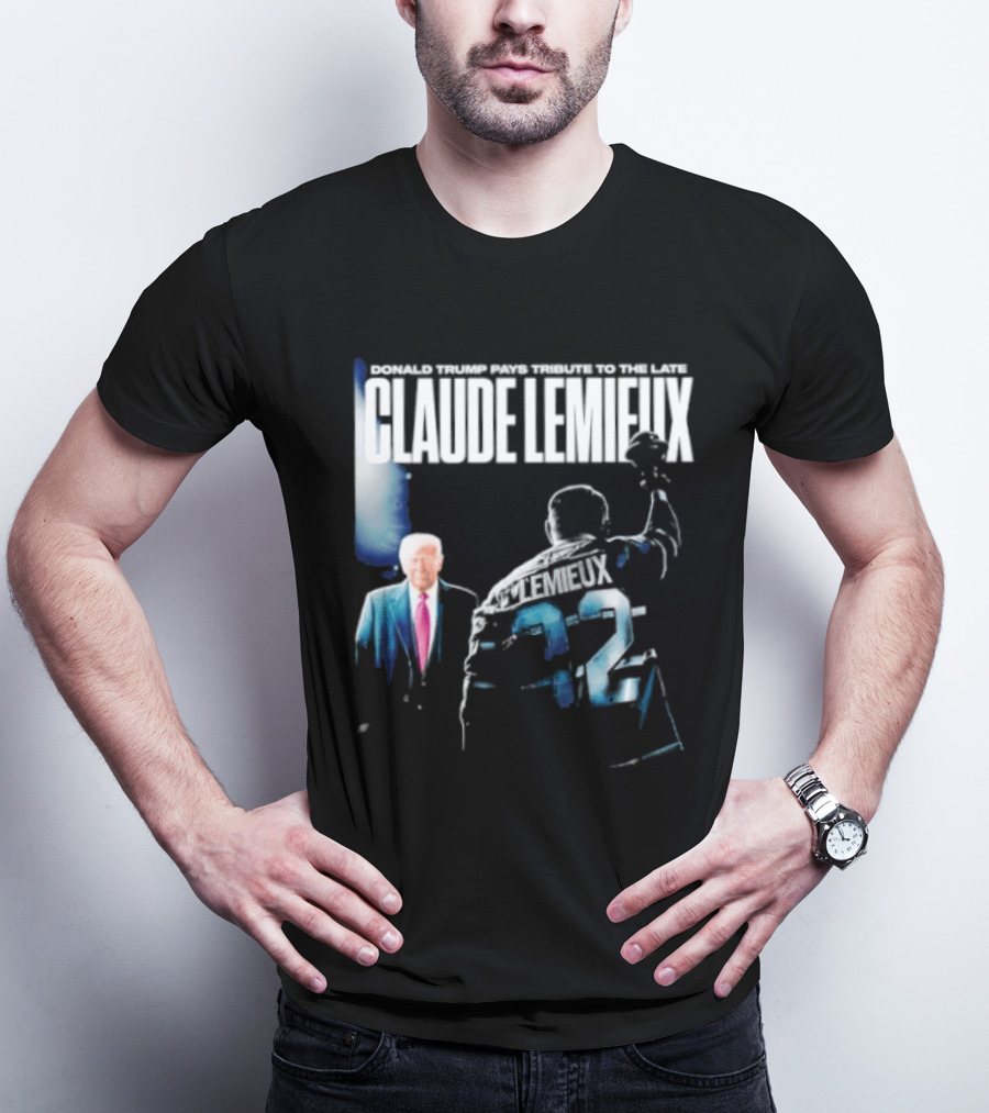 Claude Lemieux 22 Donald Trump Pays T-Shirt