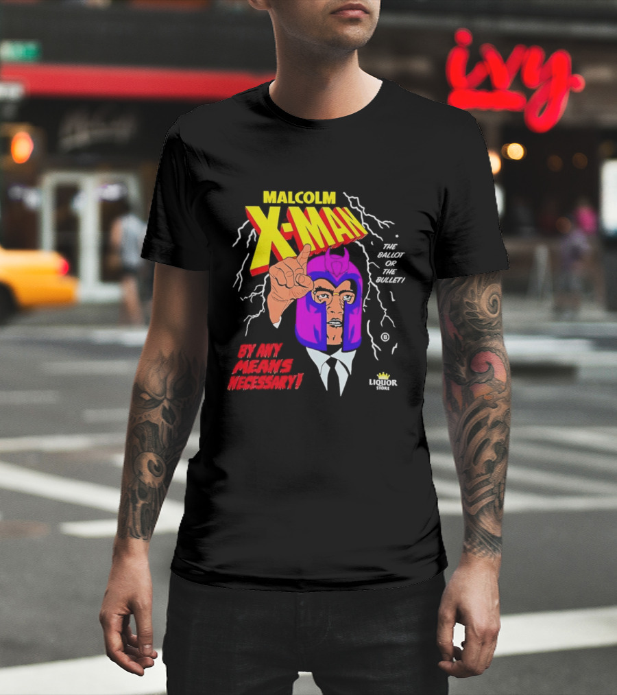 Malcolm X Man The Ballot Or The Bullet By Any Means Necessary Magneto X Men T-Shirt