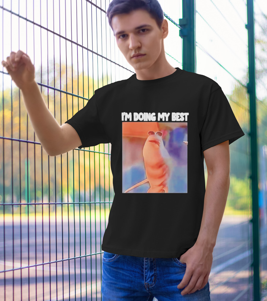 I'm Doing My Best Marcus The Worm Meme Sunglasses T-Shirt