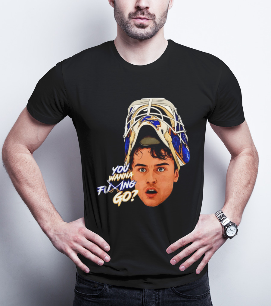 Ukko Pekka Luukkonen Buffalo Sabres NHL You Wanna Fuing Go T-Shirt