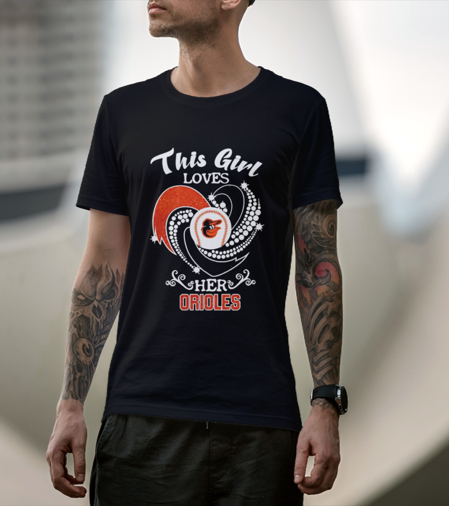 This Girl Loves Her Baltimore Orioles Major League Baseball T-Shirt