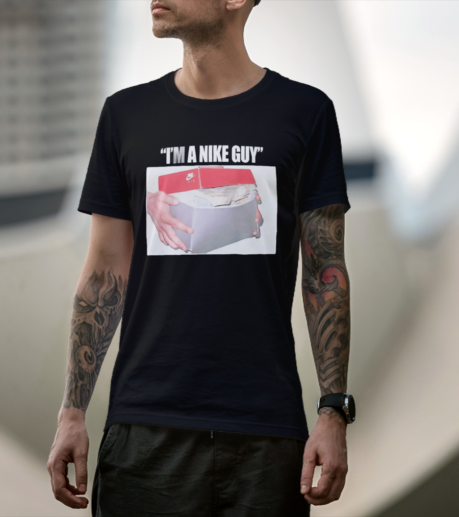 NIKE Air Shoebox Full Of Cash I'm A NIKE Guy T-Shirt
