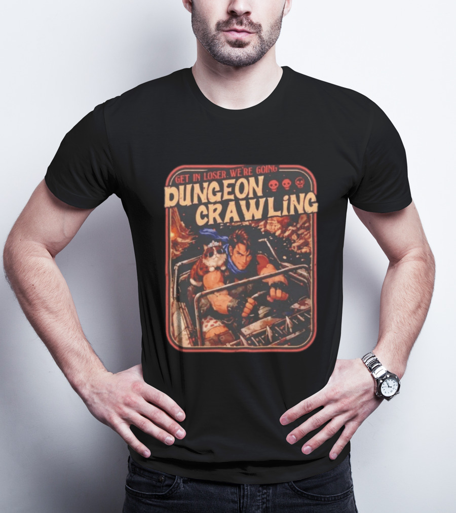 Get In Loser We're Going Dungeon Crawling Spiked Car Adventure With Crown Cat And Driver T-Shirt