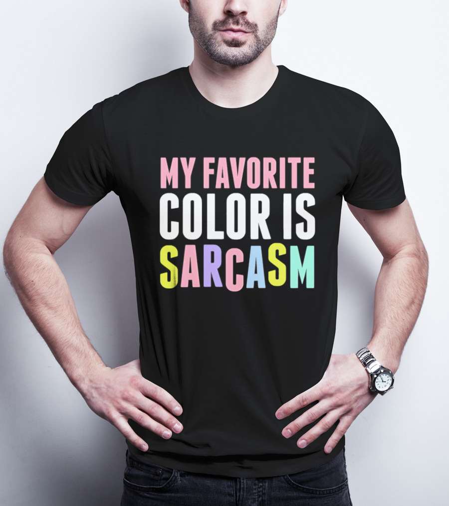 My Favorite Color Is Sarcasm Pastel Rainbow T-Shirt