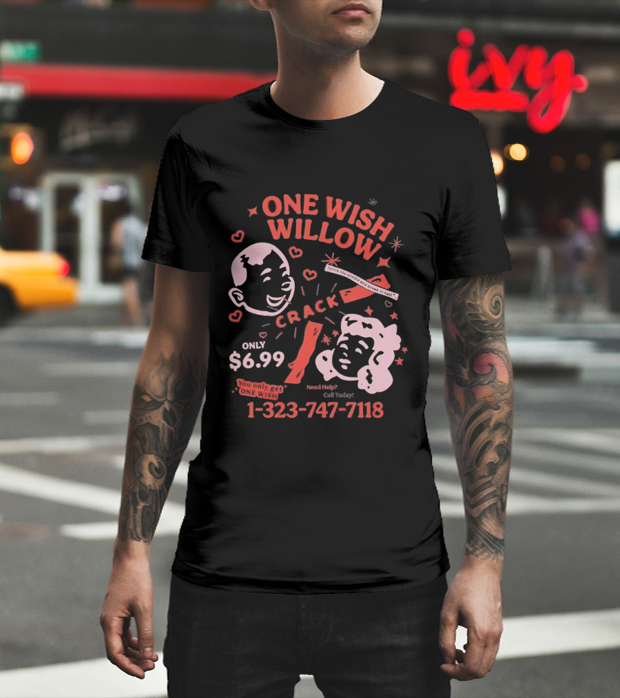 One Wish Willow Crack Spark The Middle Break In Half Only $6.99 Call Now 1 323 747 7118 T-Shirt