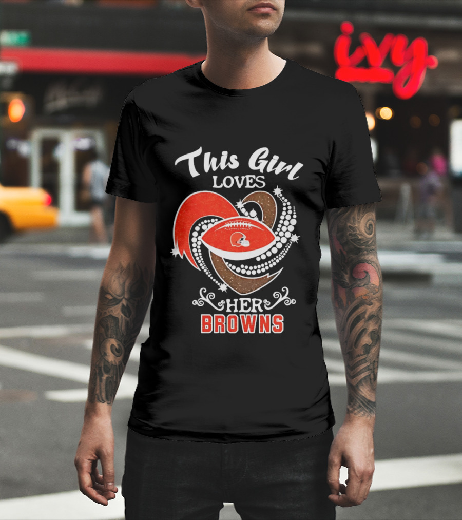 This Girl Loves Her Cleveland Browns T-Shirt