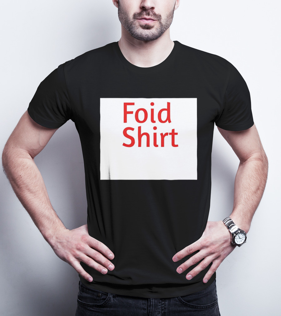 Foid Internet Meme Foid T-Shirt
