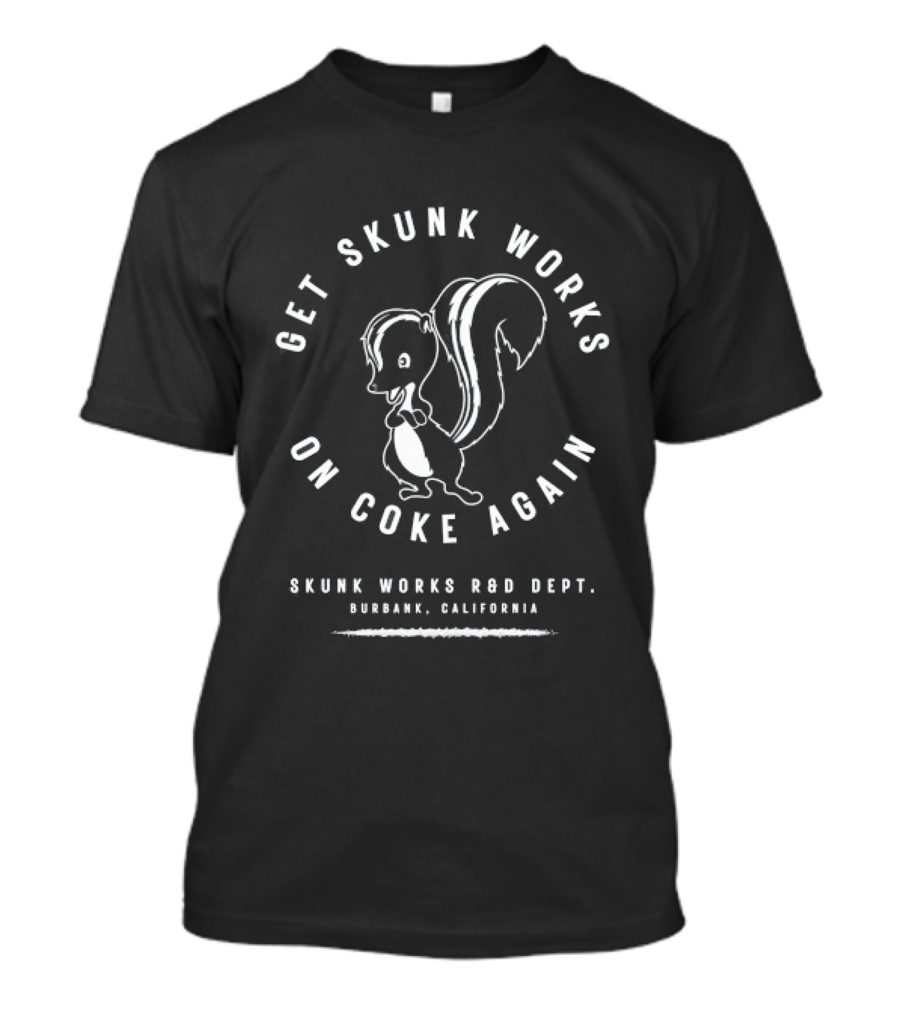 Get Skunk Works On Coke Again Skunk Works R&D Dept Burbank California T-Shirt