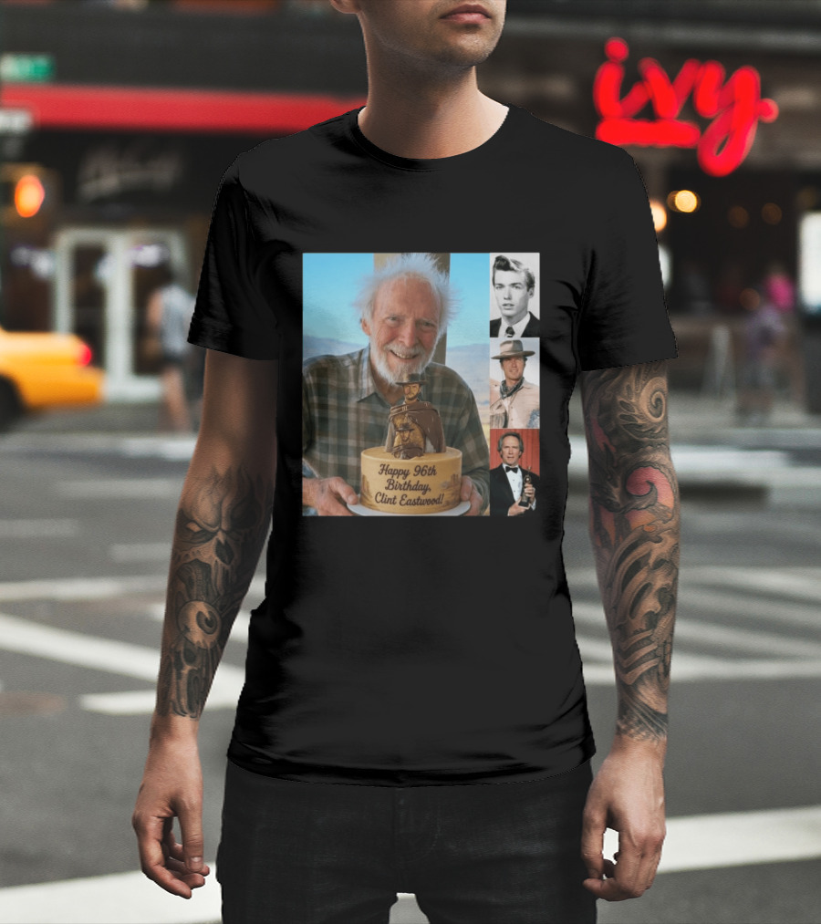 Happy 96th Birthday Clint Eastwood American Film Icon Celebrated With Cake And Photos T-Shirt