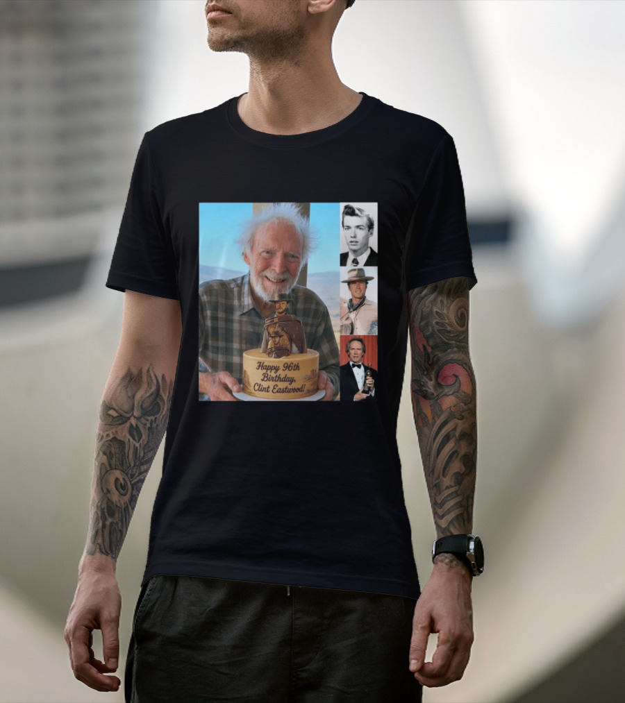 Happy 96th Birthday Clint Eastwood American Film Icon Celebrated With Cake And Photos T-Shirt