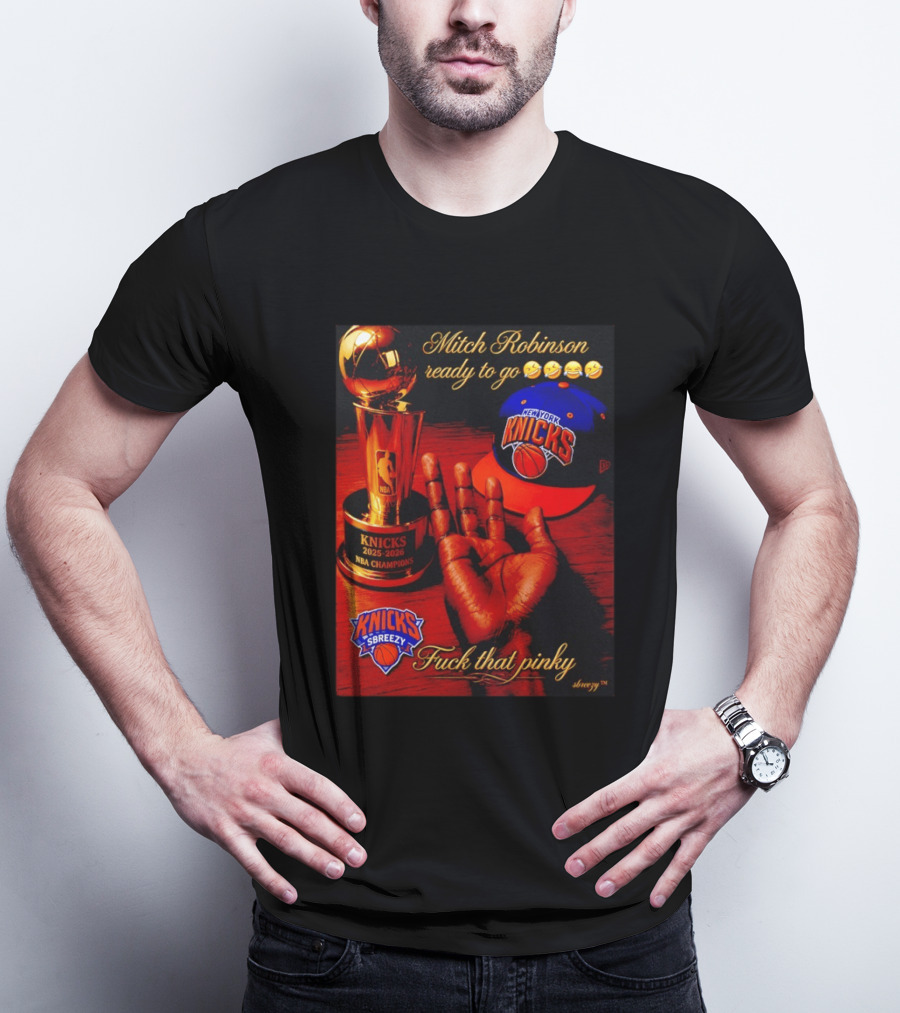 Mitch Robinson Knicks Champions Ready To Go Four Fingers Knicks SBreezy T-Shirt