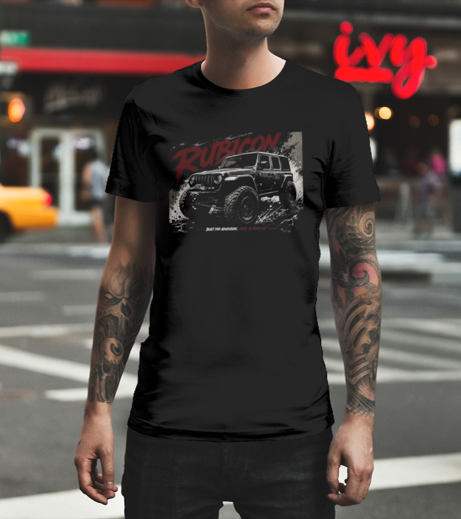 Rubicon Built For Adventure Made To Stand Out Jeep Wrangler T-Shirt