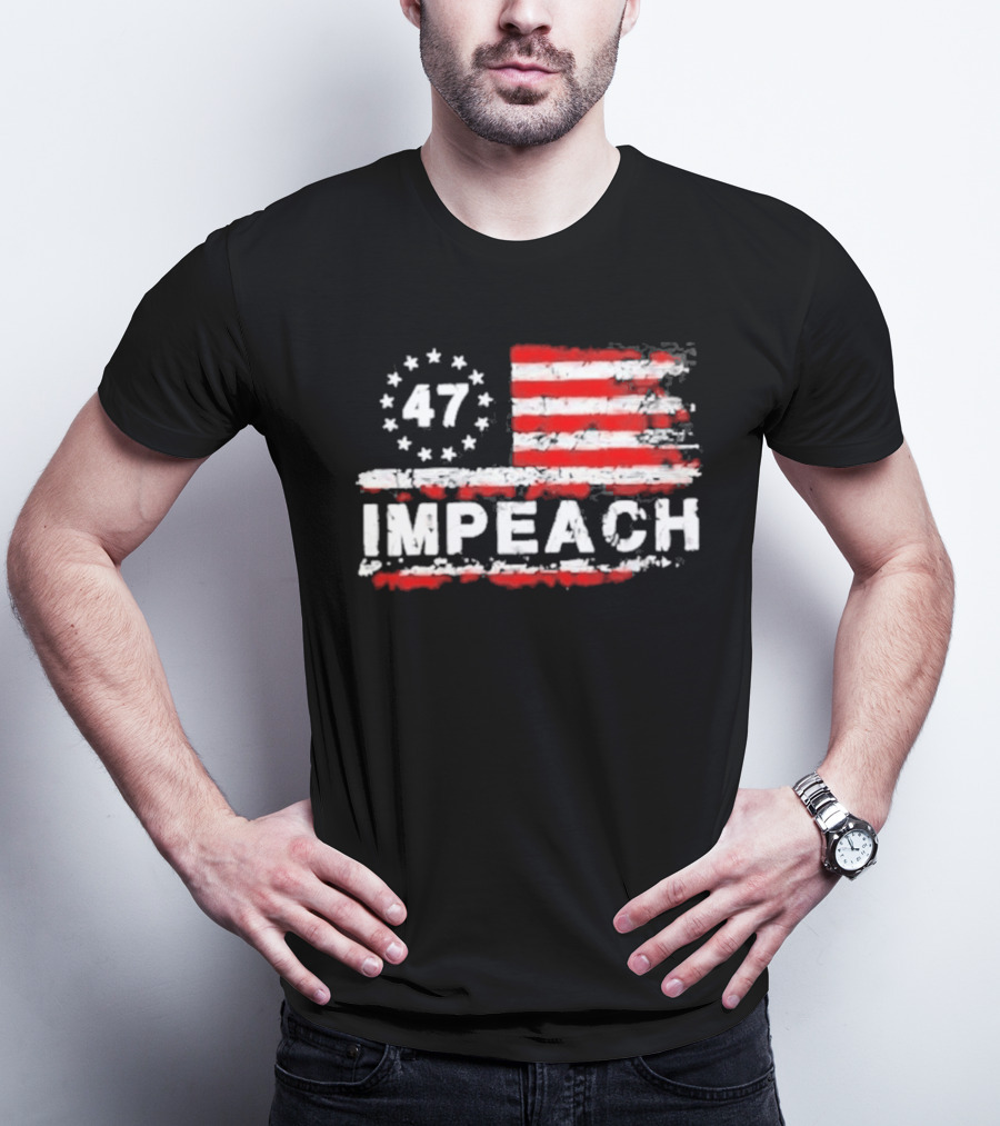 America 47 Impeach Stars And Stripes T-Shirt