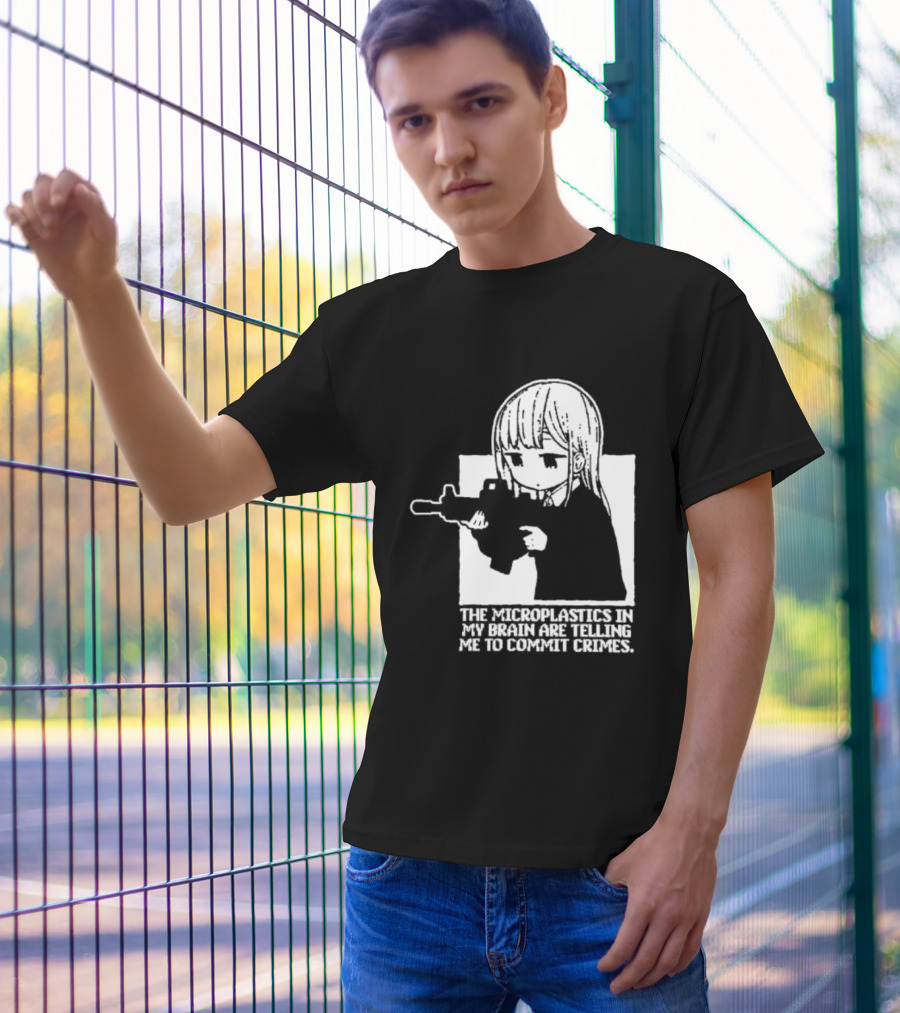 Anime Girl Gun The Microplastics In My Brain Are Telling Me To Commit Crimes T-Shirt