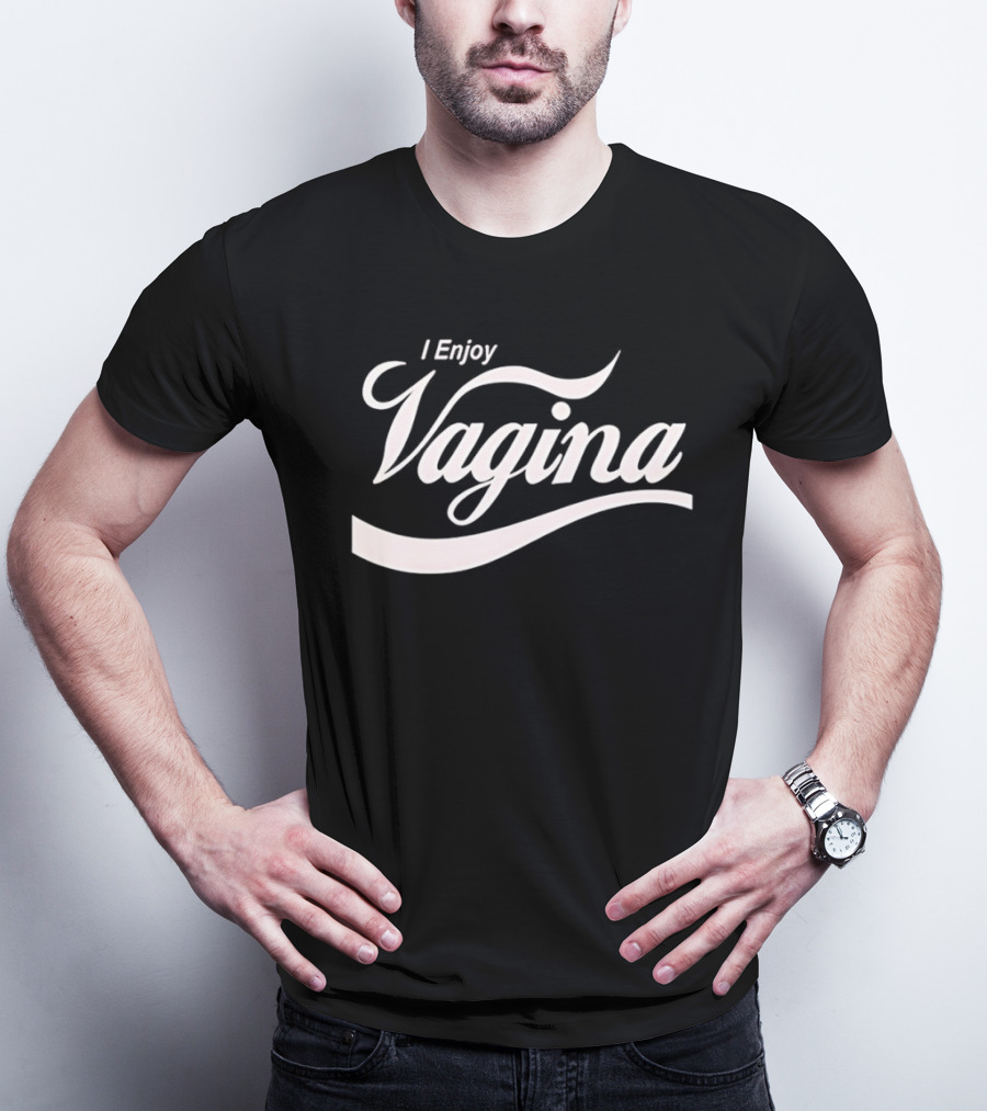 I Enjoy Vagina Bold Script T-Shirt