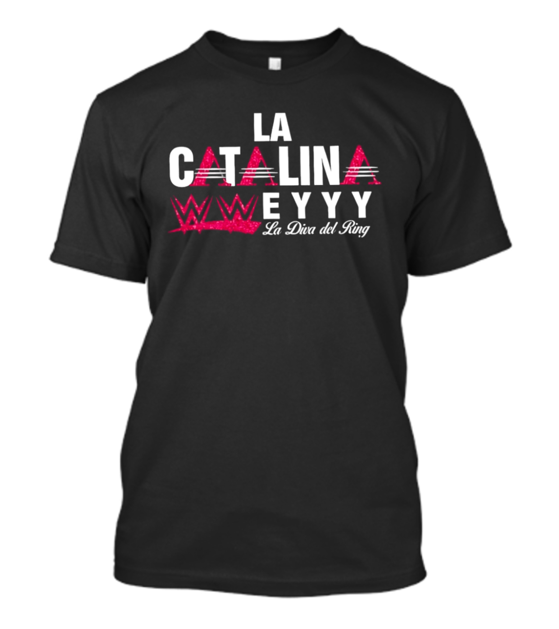 La Catalina WWE EYYY La Diva Del Ring T-Shirt
