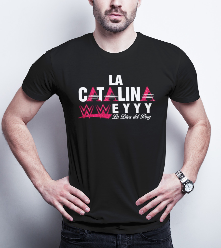 La Catalina WWE EYYY La Diva Del Ring T-Shirt