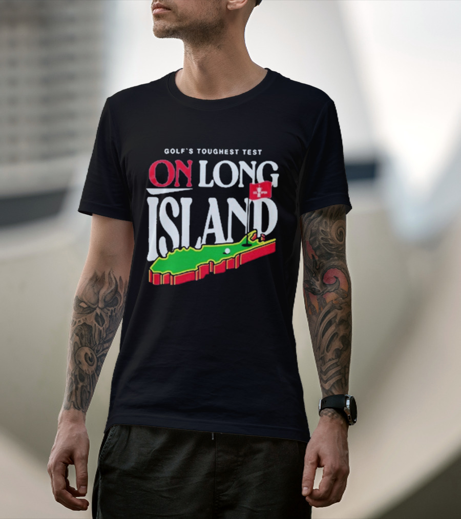 Golf's Toughest Test On Long Island T-Shirt