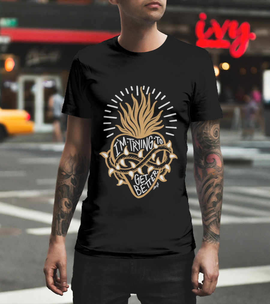 Sacred Heart I'm Trying To Get Better Thorn Crown Religious Faith T-Shirt