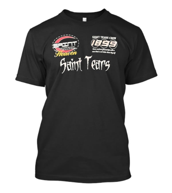 Saint Tears Crew 1899 Never Contract Friendship With A Man That Is Not Better Than You T-Shirt