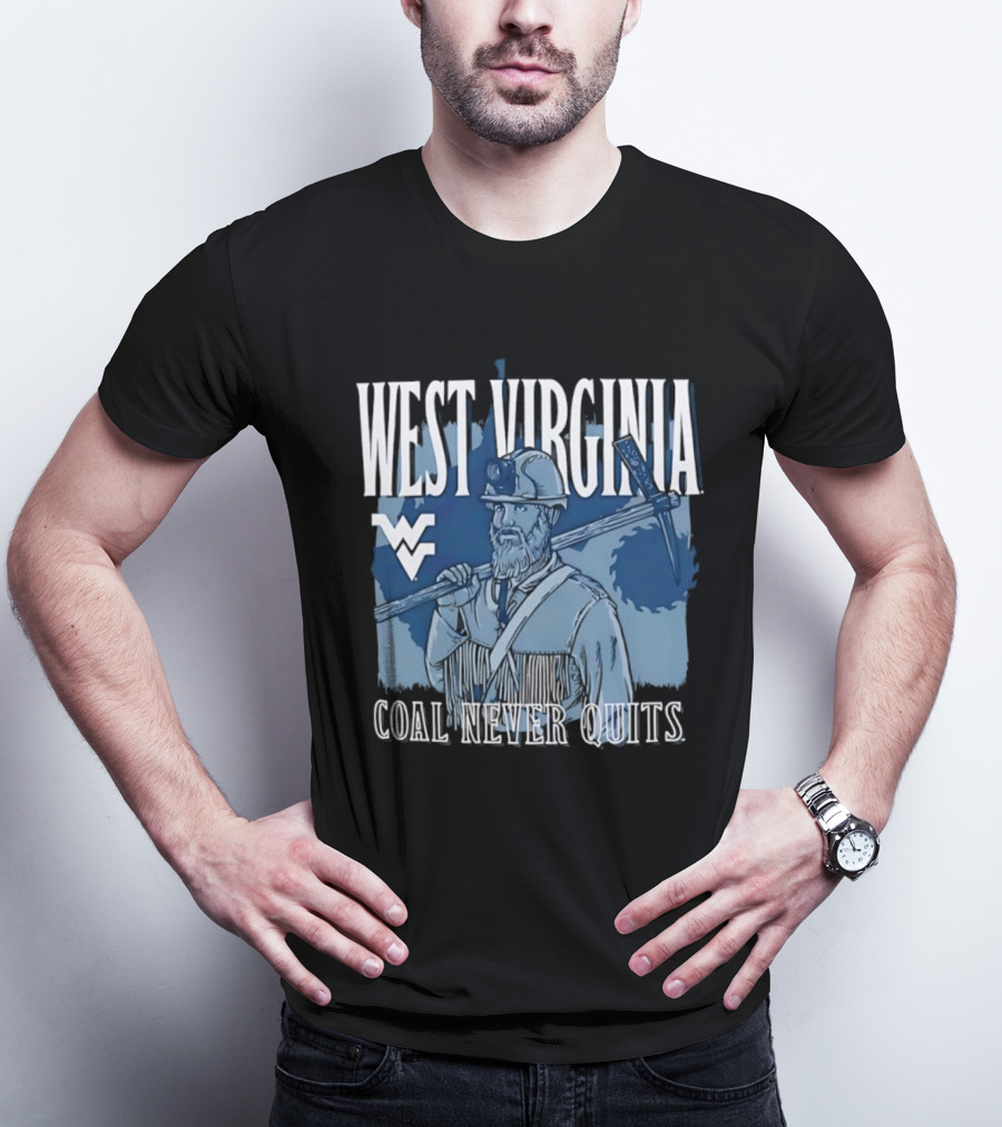 West Virginia Mountaineers Coal Miner Heritage Coal Never Quits T-Shirt