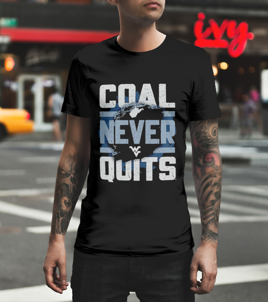 West Virginia Mountaineers Coal Never Quits T-Shirt