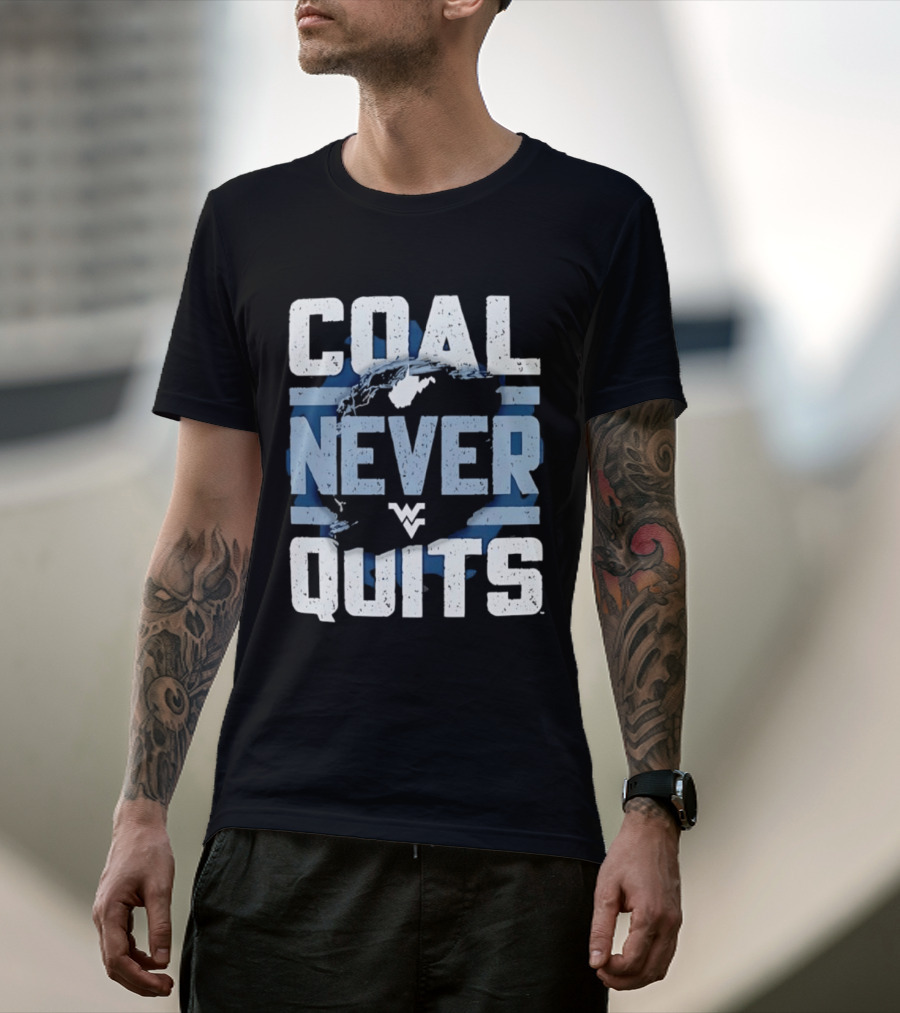 West Virginia Mountaineers Coal Never Quits T-Shirt