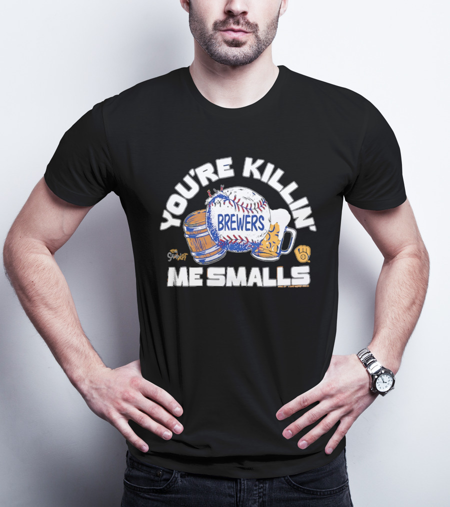 You're Killin Me Smalls Brewers The Sandlot Baseball Beer Barrel T-Shirt
