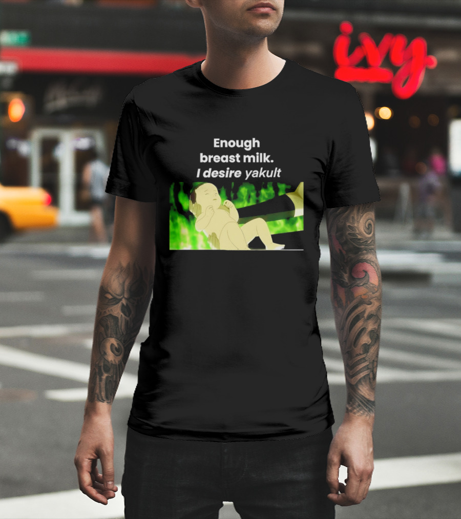 Enough Breast Milk I Desire Yakult Gintama Baby Meme T-Shirt